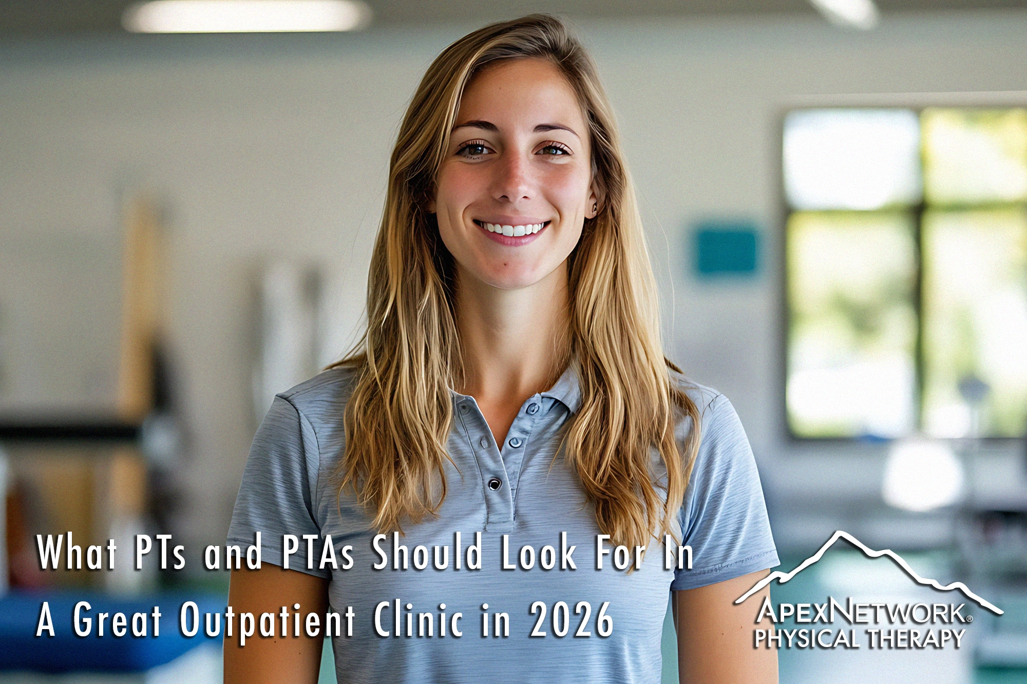 What PTs and PTAs Should Look For In A Great Outpatient Clinic in 2026 ...